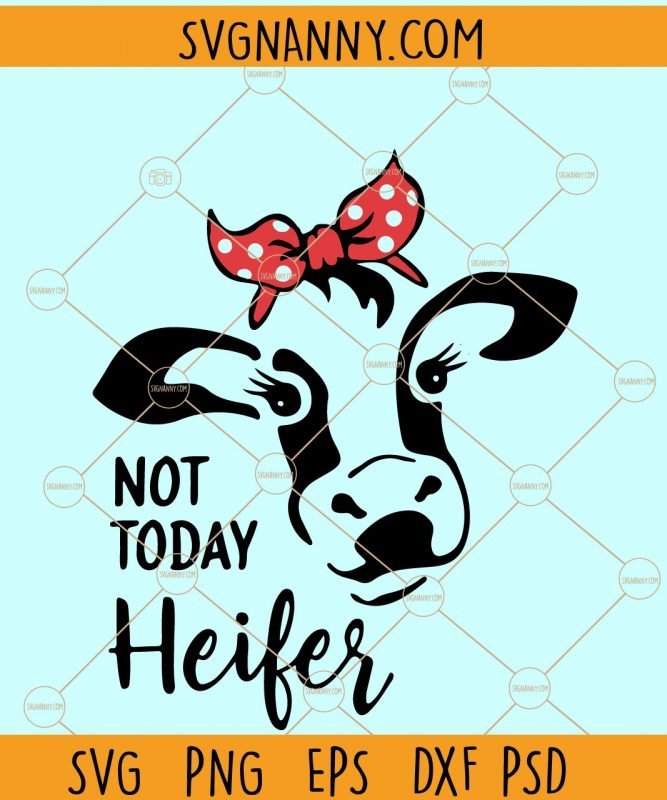 Not Today Heifer SVG, Heifer with bandanna SVG, cow with bandana svg