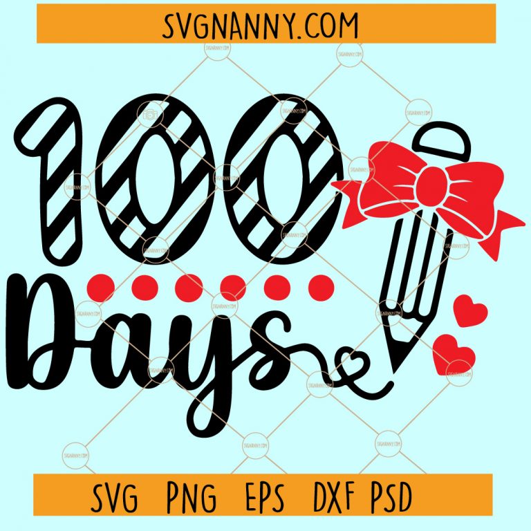 100th Day of school SVG, 100 Days of School SVG, School days SVG ...