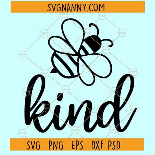 Bee Kind SVG, Be Kind Svg, Inspirational Shirt Svg, Motivational Svg
