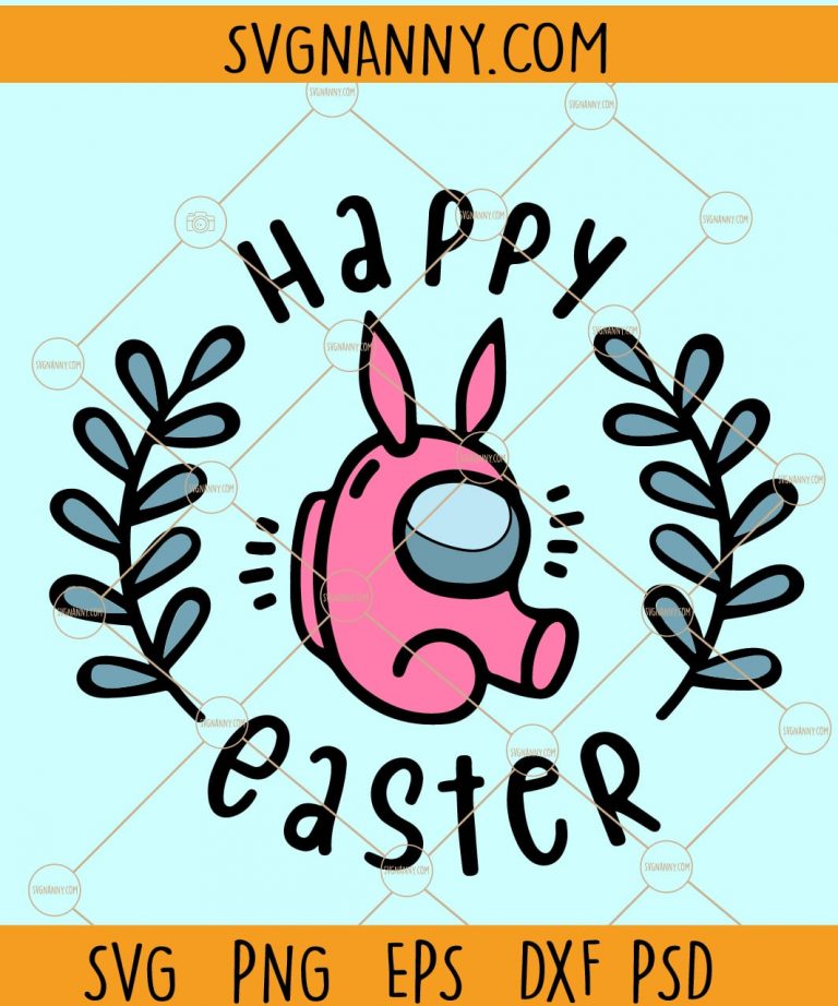 Among Us Easter SVG, Easter Is Among Us SVG, Easter Gift For Gamer ...