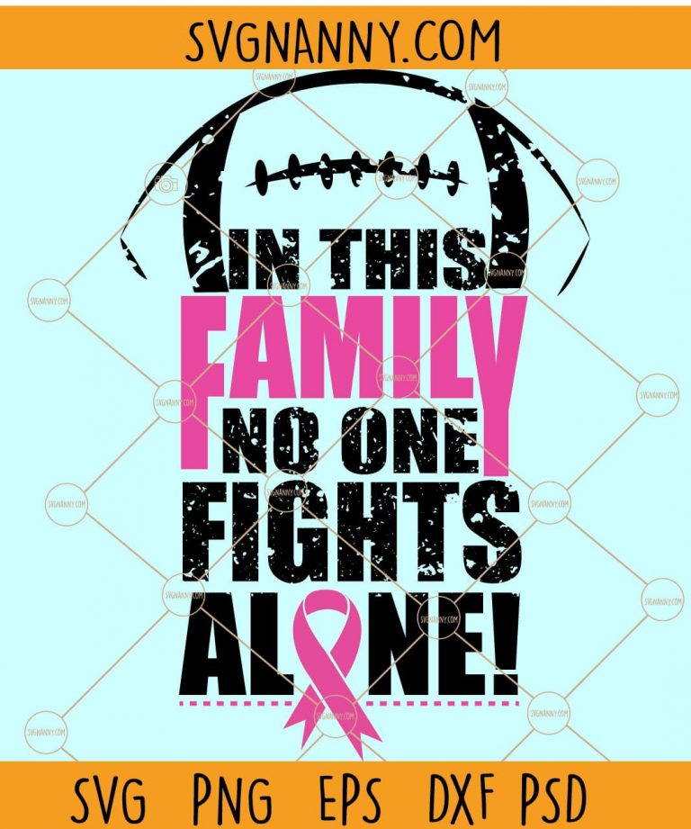 In This family Nobody Fights Alone Svg, Cancer awareness svg, Breast ...
