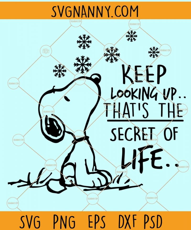 Keep Looking Up That Is The Secret Of Life Snoopy SVG, Keep Looking Up ...
