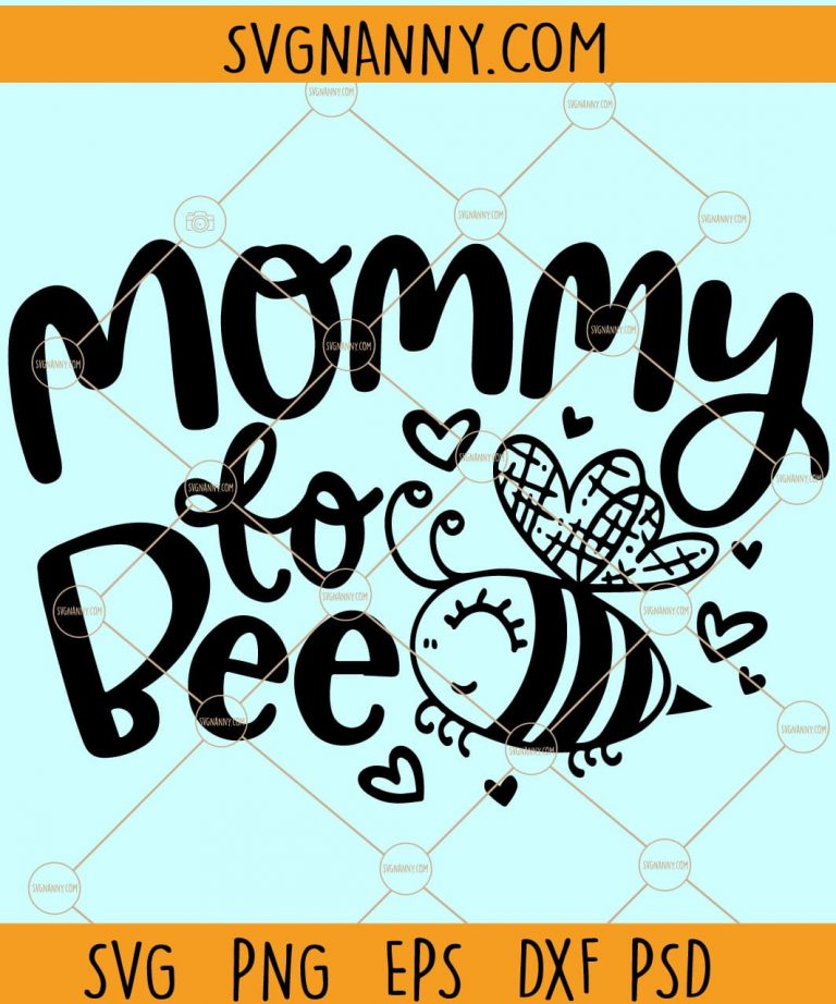 Mommy To Bee SVG, Mommy To Bee PNG, Mom To Be Svg, Mommy To Bee SVG For ...