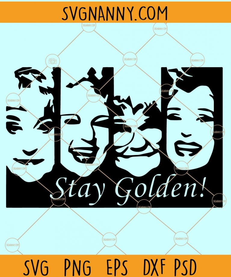 The Golden Girls SVG, Golden Girls SVG, Stay Golden SVG, Golden Girls ...