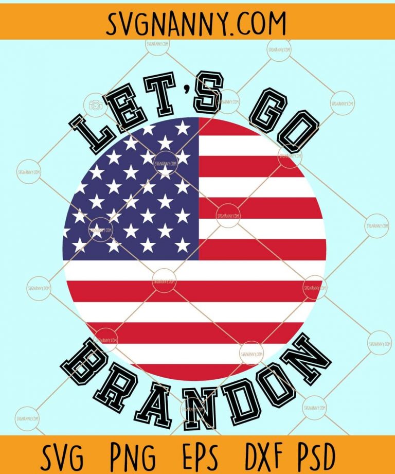 Lets Go Brandon Svg, Let’s Go Brandon US Flag Svg, Team Trump Svg, Lets ...