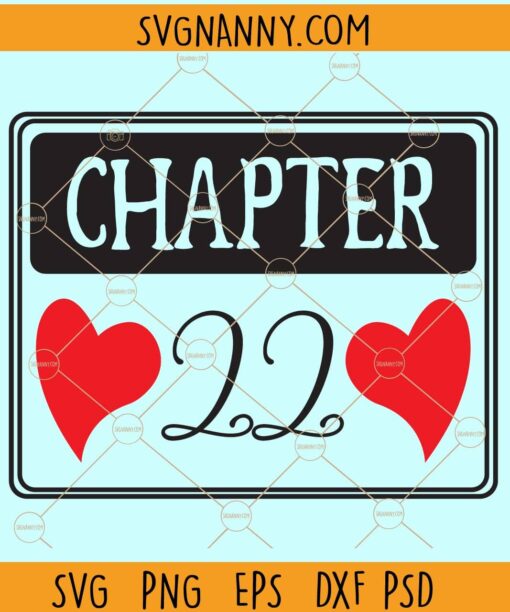 Chapter 22 svg, heart love symbol svg, Chapter 22 t-shirt svg, new year ...