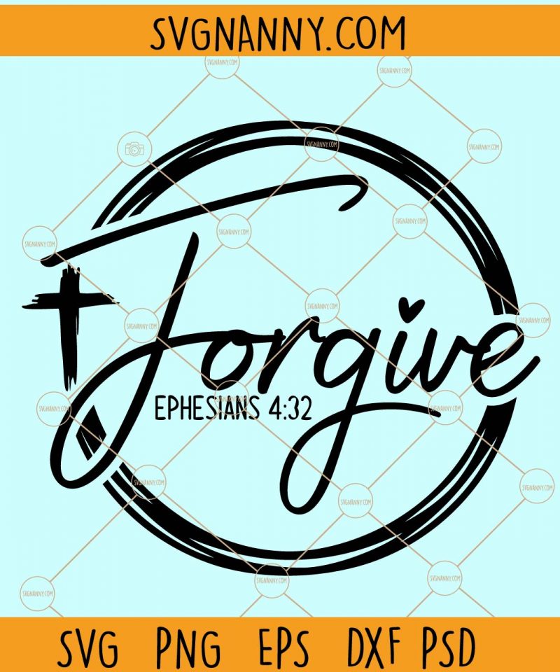 Forgive SVG, Christian Shirt Svg, Jesus Svg, Christian Sayings svg ...