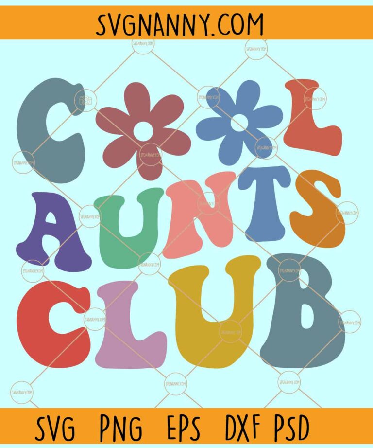 Cool Aunts Club SVG, Retro Cool Aunts Club SVG, Wavy Text Svg, Groovy Svg