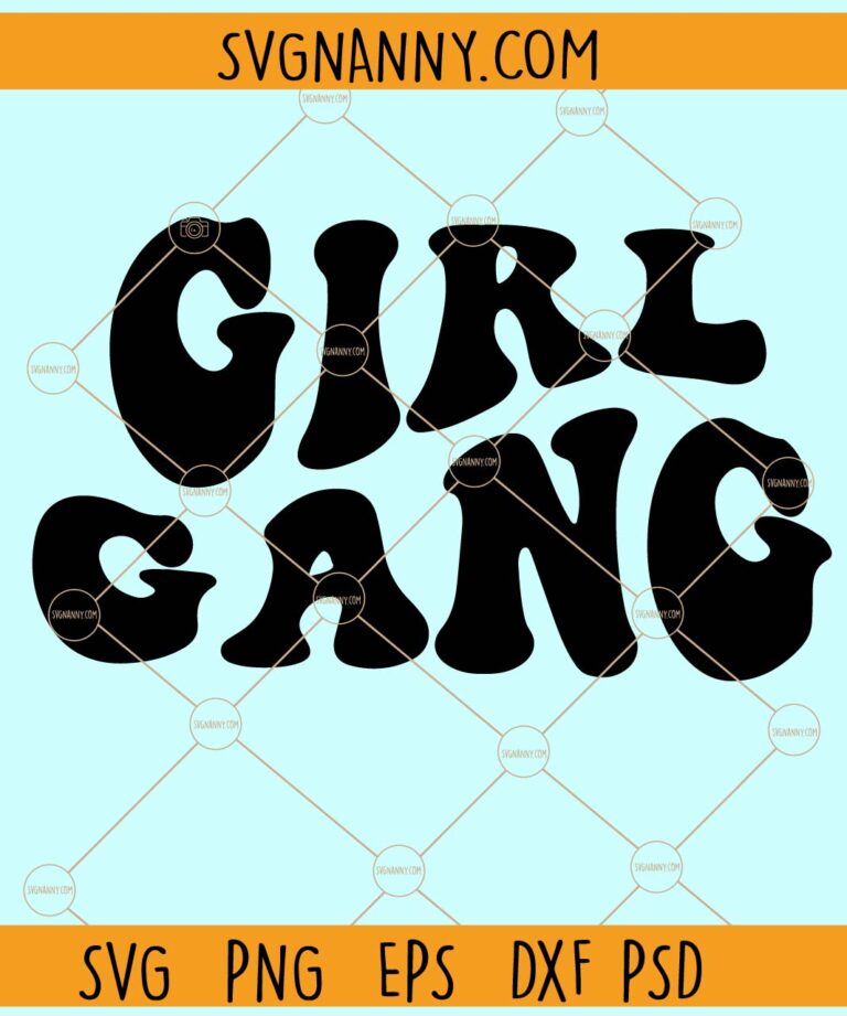 Girl Gang Wavy Leters Svg, Girl Gang Svg, Feminist SVG, Girly Svg, Teen ...