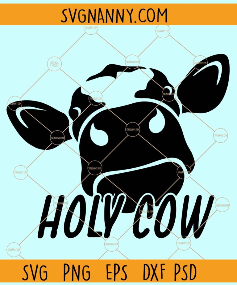 Holly Cow Svg, Cow Svg, Cow Face Svg, Farm Animal Svg, Farmhouse Svg ...