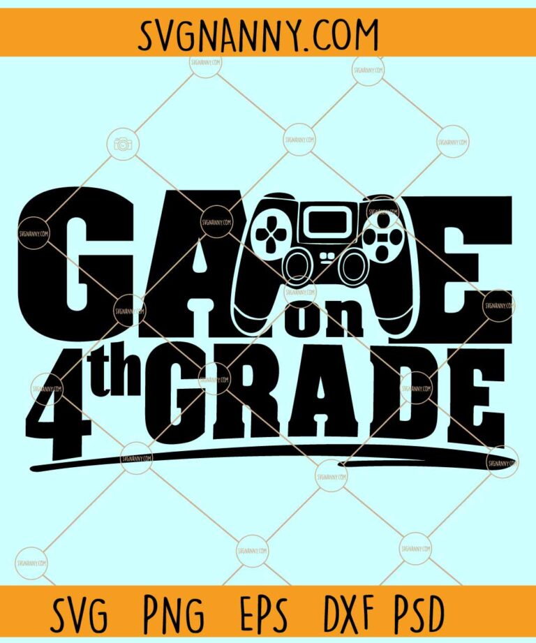 Game on 4th grade svg, 4th Grade SVG, Game On 4th Grade png, Back to ...