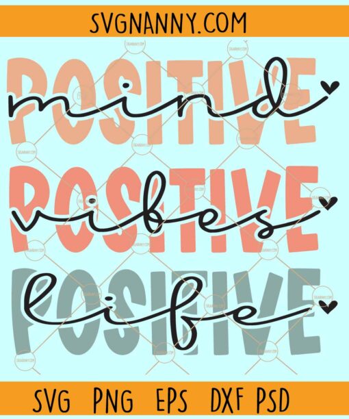 Positive Mind Positive Vibes Positive Life Retro Svg, Inspirational Svg