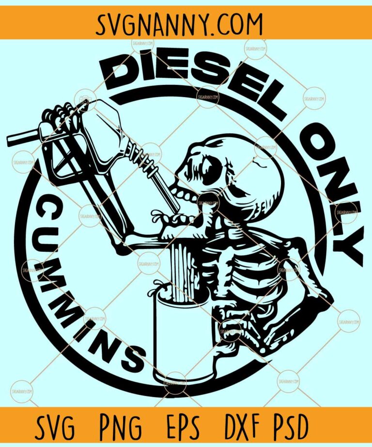 Cummins Diesel Only SVG, Diesel Only Cummins SVG, Diesel Life Svg