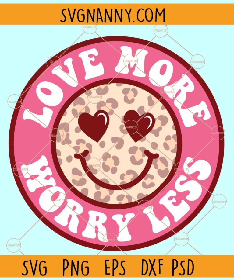 Love More Worry Less Smiley Svg, Retro Smiley Face Svg, Inspirational ...