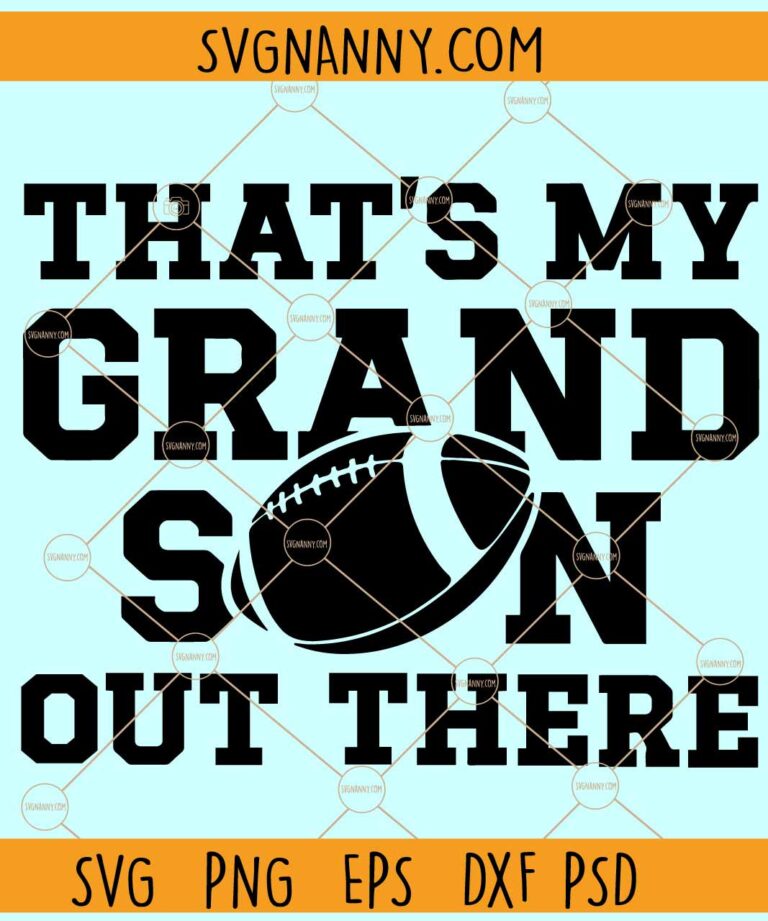 Thats My Grandson Football SVG, Biggest Fan Svg, Football Svg, Football ...
