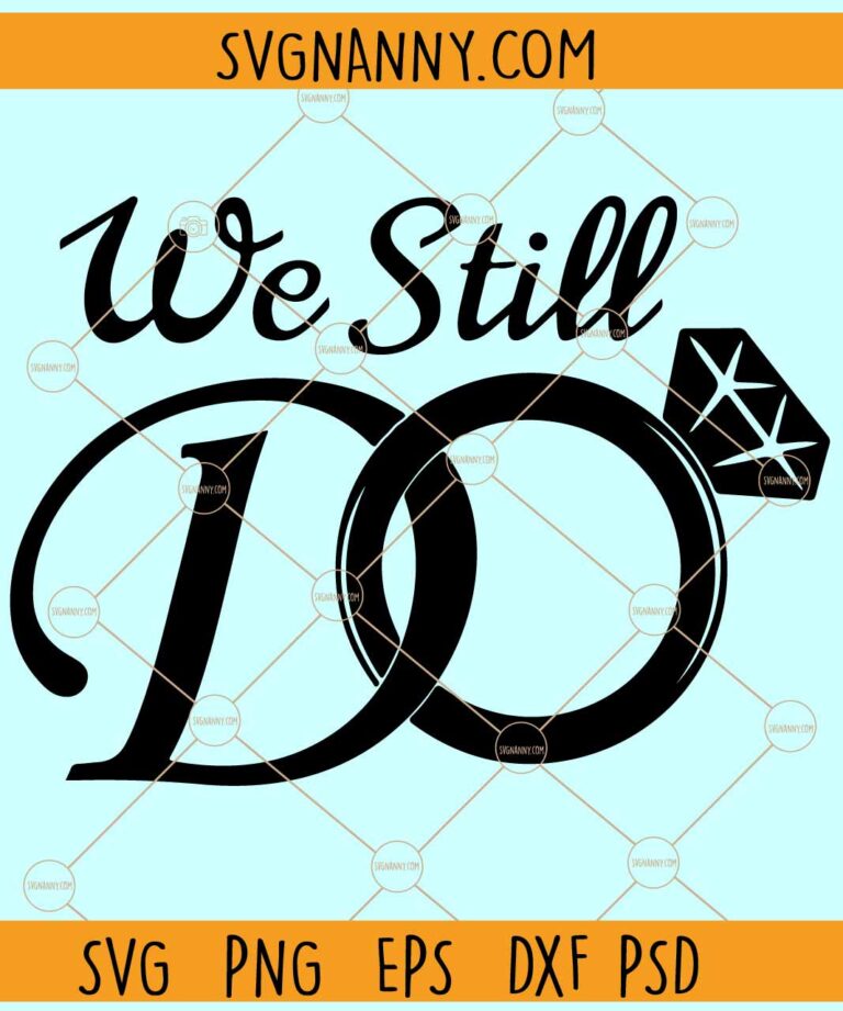 We still do SVG, Diamond Ring SVG, Wedding Anniversary SVG, Cake Topper SVG
