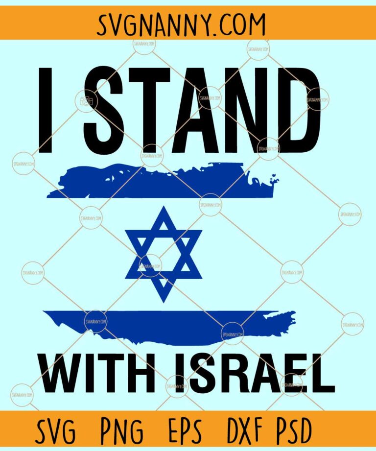 I Stand With Israel SVG, Support Israel SVG, Israel Flag SVG