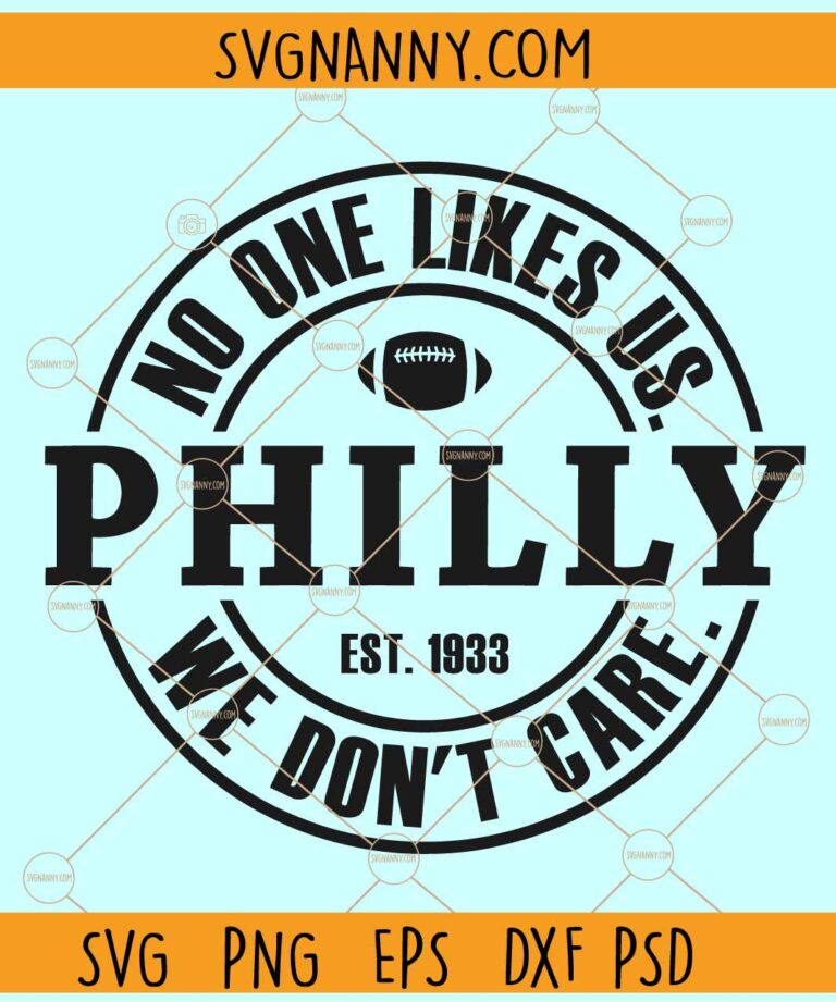 No One Likes Us Philly SVG, Philly Football SVG, Philadelphia Eagles Svg