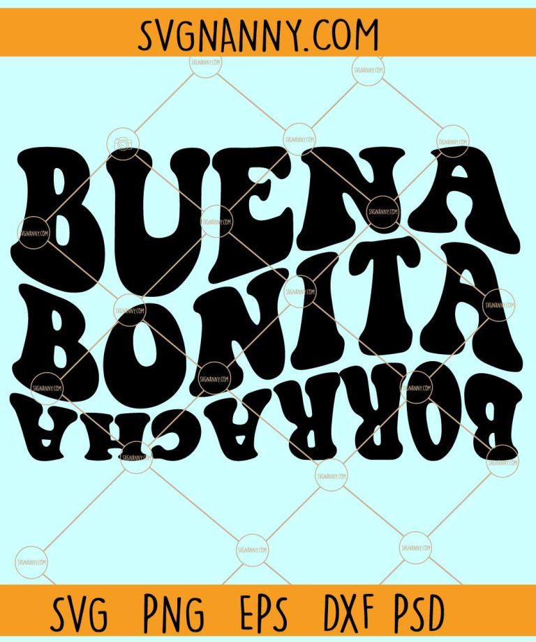 Buena Bonita Borracha SVG, Wavy Letters SVG, Borracha Pero Buena svg ...