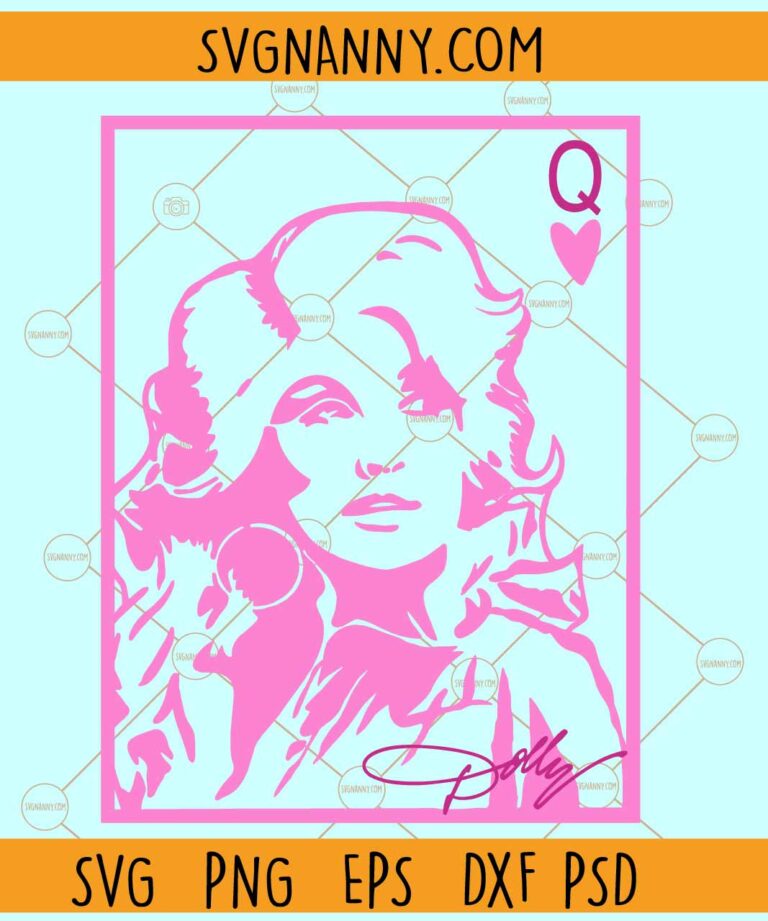 Dolly Parton Queen Svg, Dolly Queen Svg, Dolly Parton Queen Of Hearts Svg