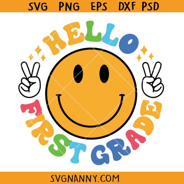 Hello First Grade Smiley Face SVG, Hello First Grade SVG, Back To ...