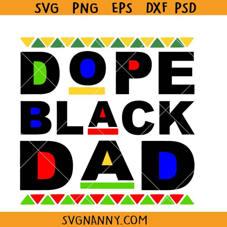 Dope Black Dad Svg, Black Dad Svg, Father’s Day Svg, Black Dad Matter Svg