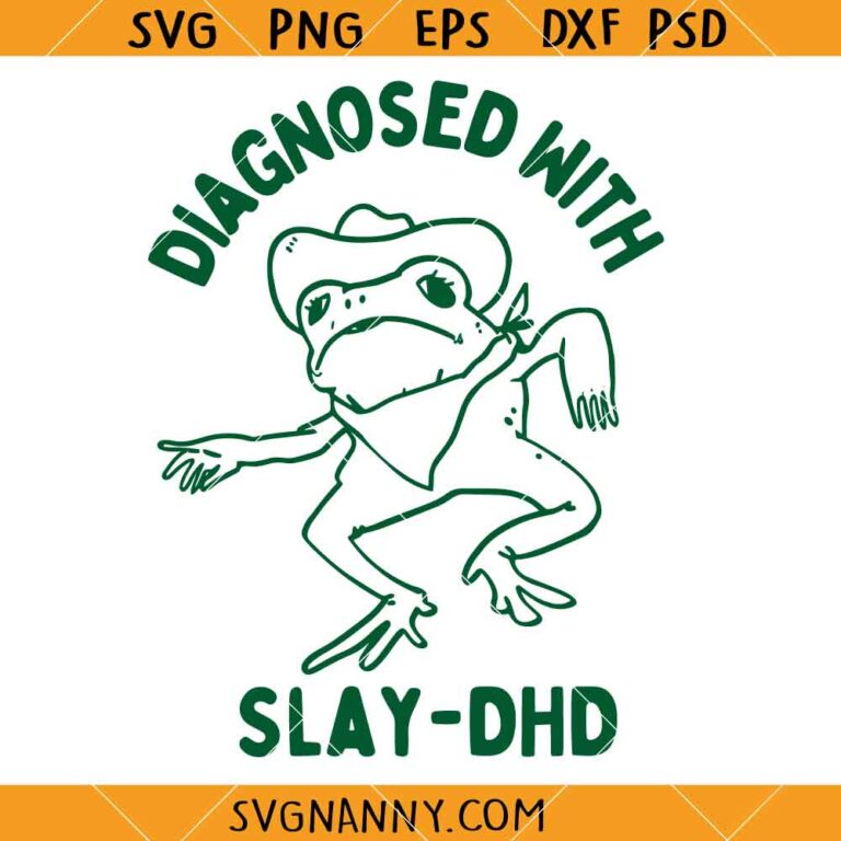 Diagnosed With Slay DHD Svg, Funny Mental Health Cartoon SVG, Frog Meme ...