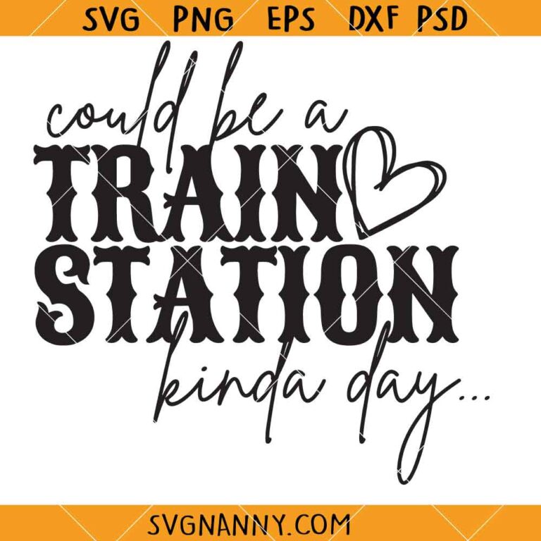 Could Be A Train Station Kinda Day SVG, Western SVG, Yellowstone Quotes ...