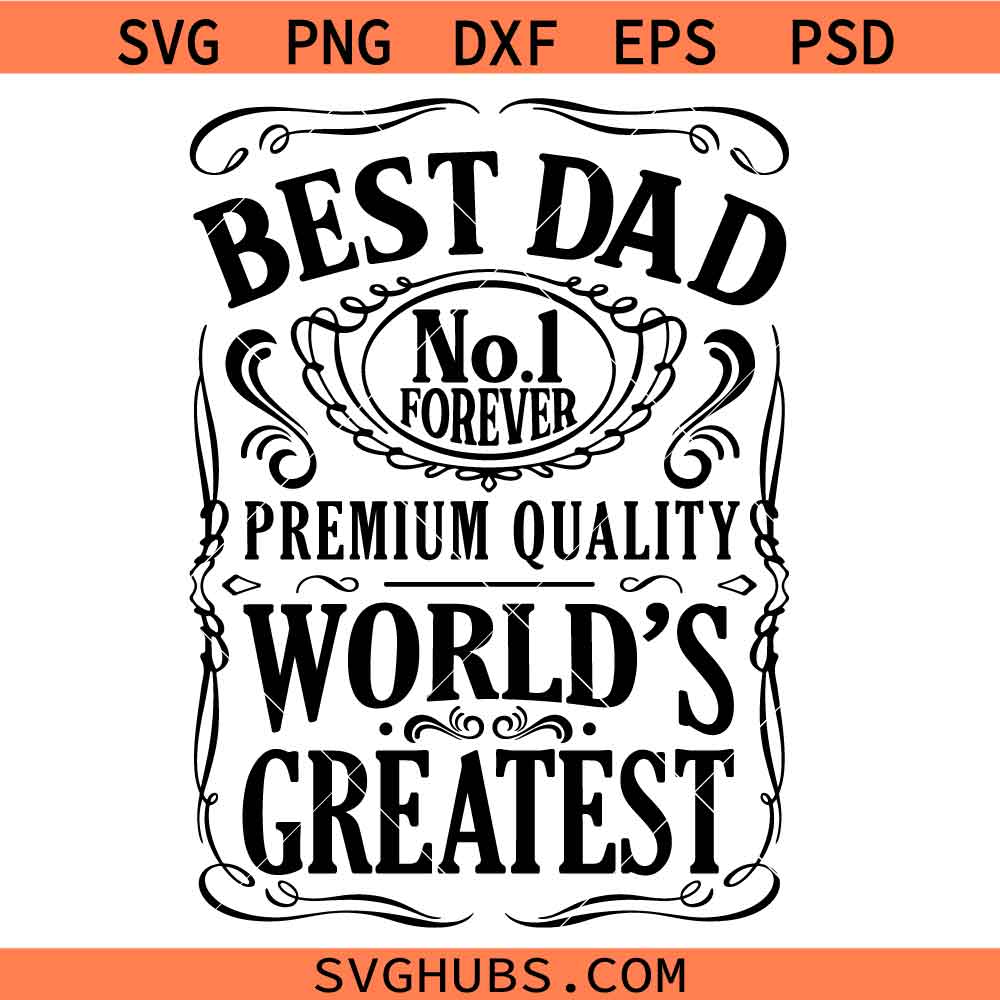 World's greatest dad whisky label svg, Best Dad Whiskey Label SVG ...