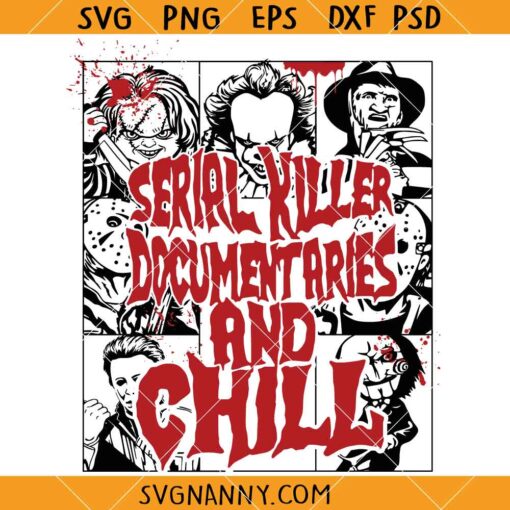 Serial killer documentaries and chill SVG, True Murder SVG, Horror ...