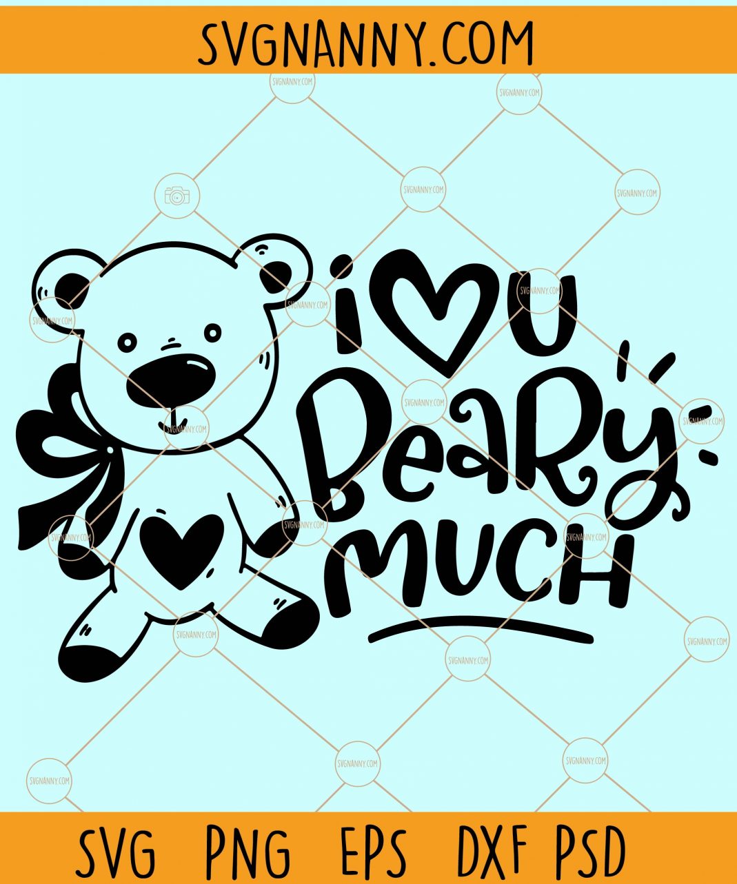 I Love You Beary Much svg, Teddy Bear Svg, Happy Valentines Day SVG ...